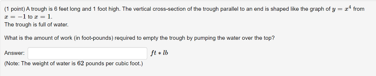 Solved (1 point) A trough is 6 feet long and 1 foot high. | Chegg.com