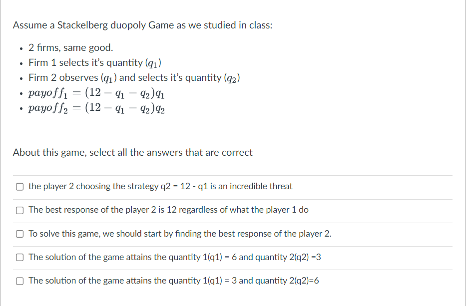 Solved Assume a Stackelberg duopoly Game as we studied in | Chegg.com