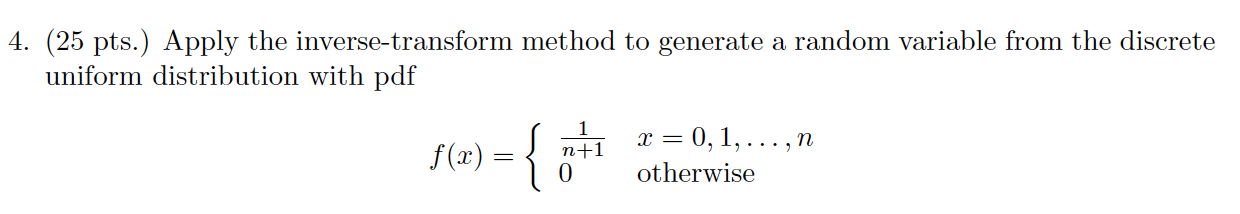Solved 4. (25 pts.) Apply the inverse-transform method to | Chegg.com