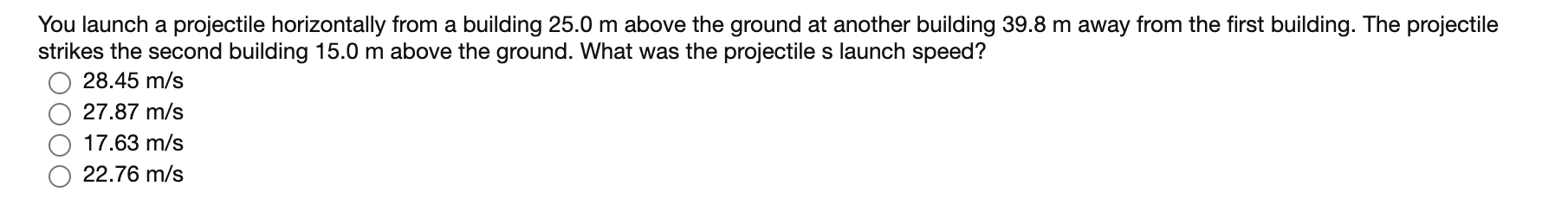 Solved You launch a projectile horizontally from a building | Chegg.com