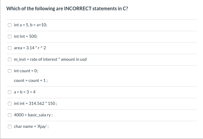 Solved Which of the following are INCORRECT statements in C? | Chegg.com
