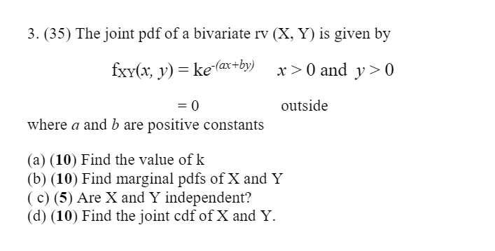Solved 3. (35) The joint pdf of a bivariate rv (X, Y) is | Chegg.com