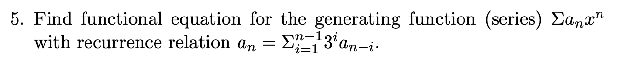 Solved 5 Find Functional Equation For The Generating