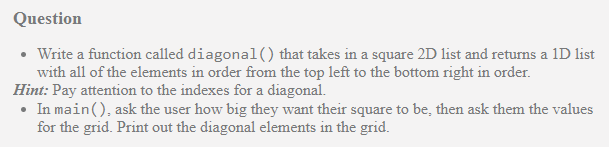 Solved Question • Write a function called diagonal) that | Chegg.com