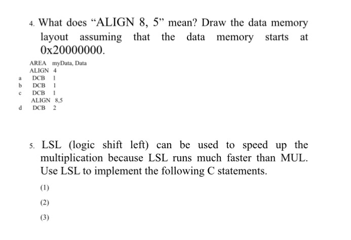4. What does "ALIGN 8, 5" mean? Draw the data memory | Chegg.com