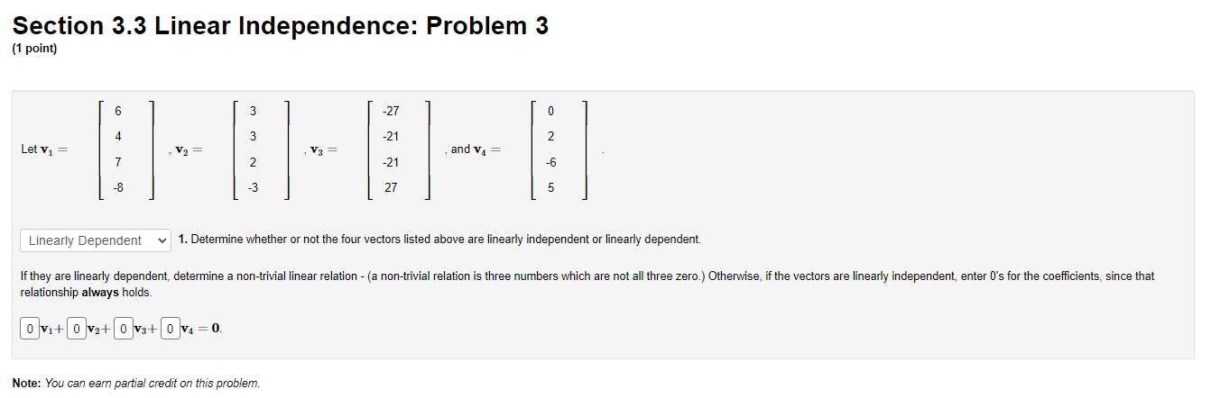 Solved Section 3.3 Linear Independence: Problem 3 (1 point) | Chegg.com