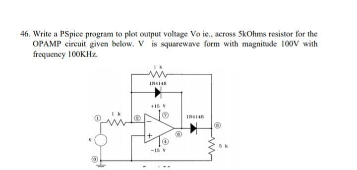 Solved 46. Write a PSpice program to plot output voltage Vo | Chegg.com