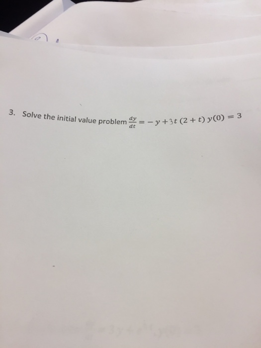 Solved Solve the initial value problem dy/dt = -y + 3t (2 | Chegg.com