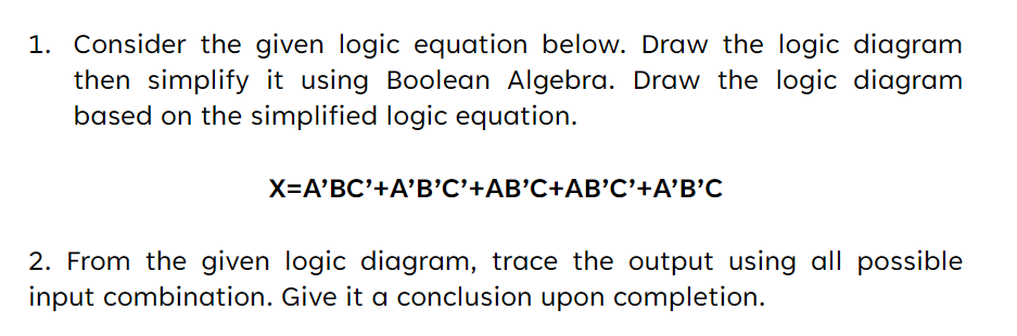 Solved 1. Consider the given logic equation below. Draw the | Chegg.com