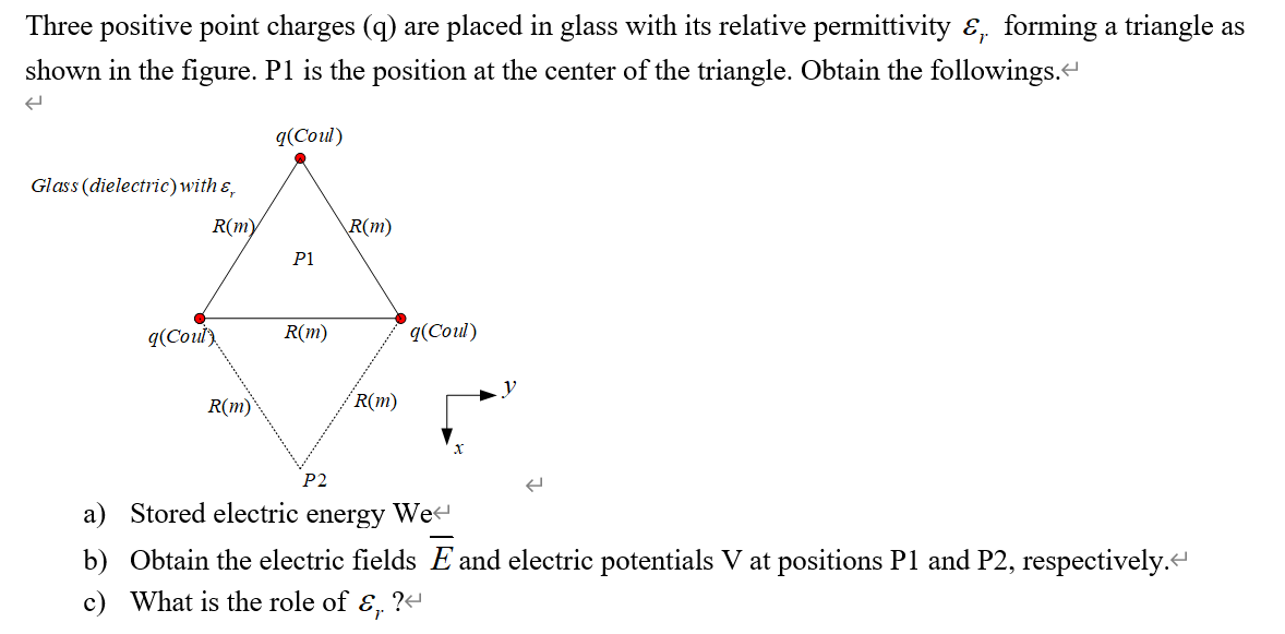 Solved Three positive point charges (q) are placed in glass | Chegg.com