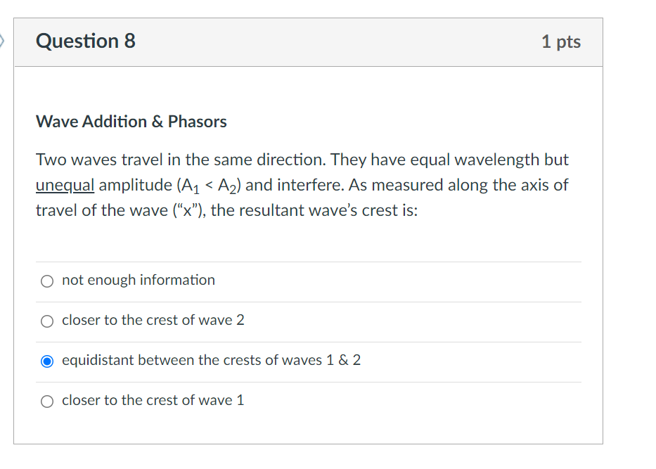 Solved Question 8 1 pts Wave Addition & Phasors & Two waves | Chegg.com