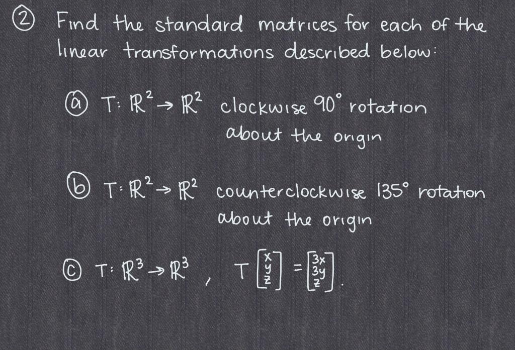 Solved 2 Find the standard matrices for each of the linear | Chegg.com