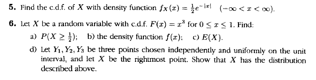 Solved 5. Find the c.d.f. of X with density function fx(x) = | Chegg.com