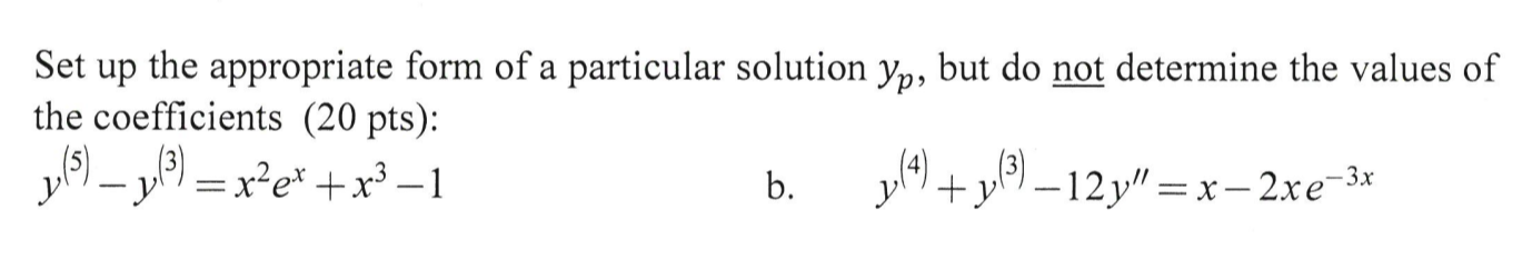Solved Set up the appropriate form of a particular solution | Chegg.com