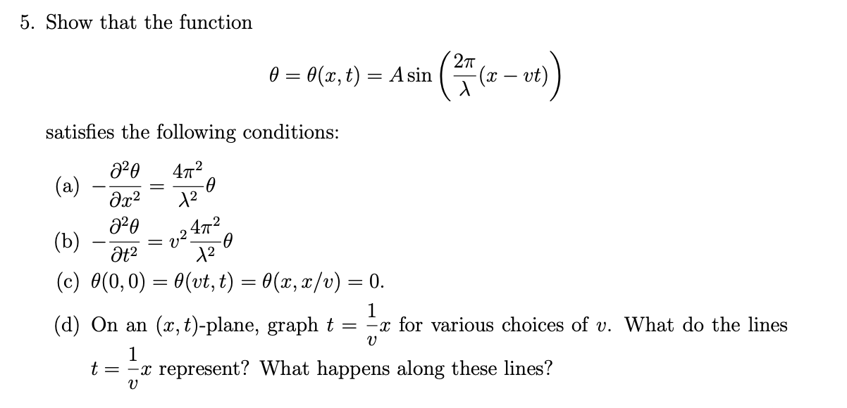 Solved 5. Show that the function θ=θ(x,t)=Asin(λ2π(x−vt)) | Chegg.com