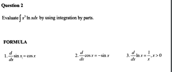 Solved Question 2 Evaluate ( x'In xdx by using integration | Chegg.com