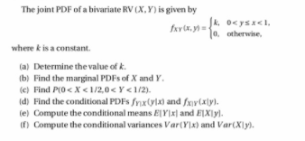 Solved The joint PDF of a bivariate RV (X,Y) is given by fxx | Chegg.com