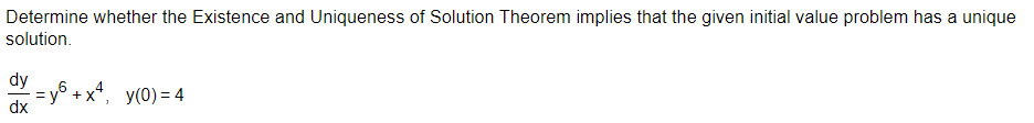 Solved Determine whether the Existence and Uniqueness of | Chegg.com