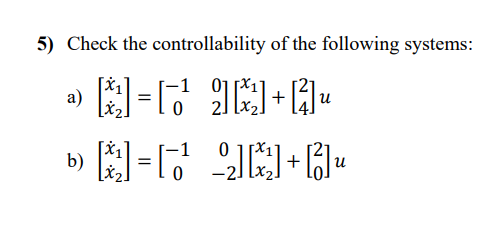 Solved 5) Check the controllability of the following | Chegg.com