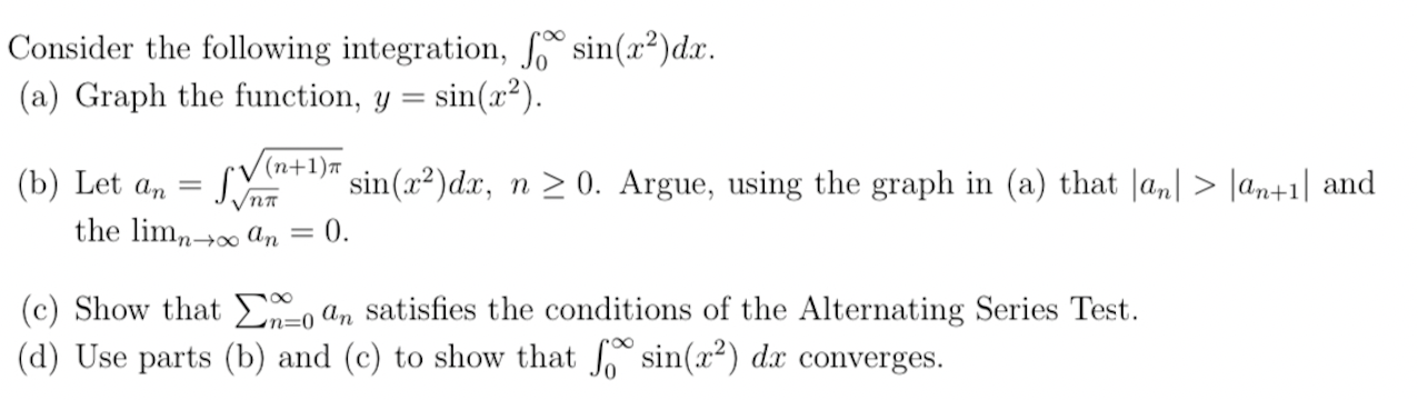 Solved Consider the following integration, So* sin(x2)dx. | Chegg.com