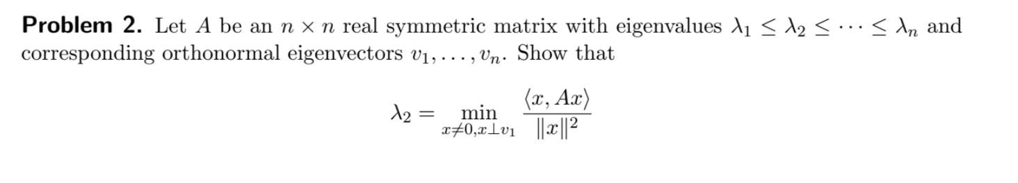 Solved Problem 2. Let A be an n x n real symmetric matrix | Chegg.com