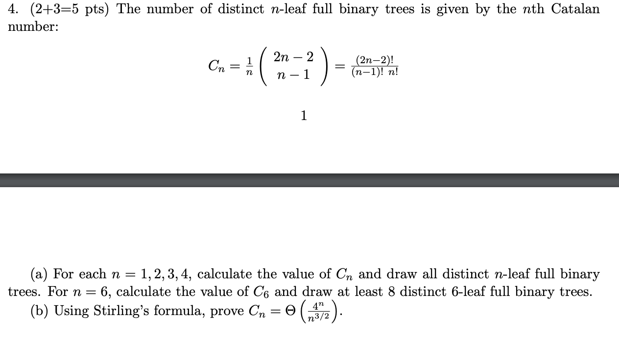 4. (2+3=5 pts) The number of distinct n-leaf full | Chegg.com