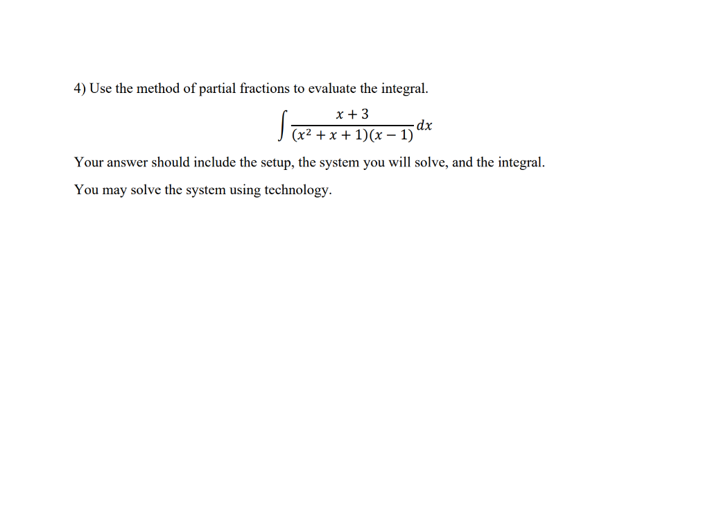 Solved 4) Use the method of partial fractions to evaluate | Chegg.com