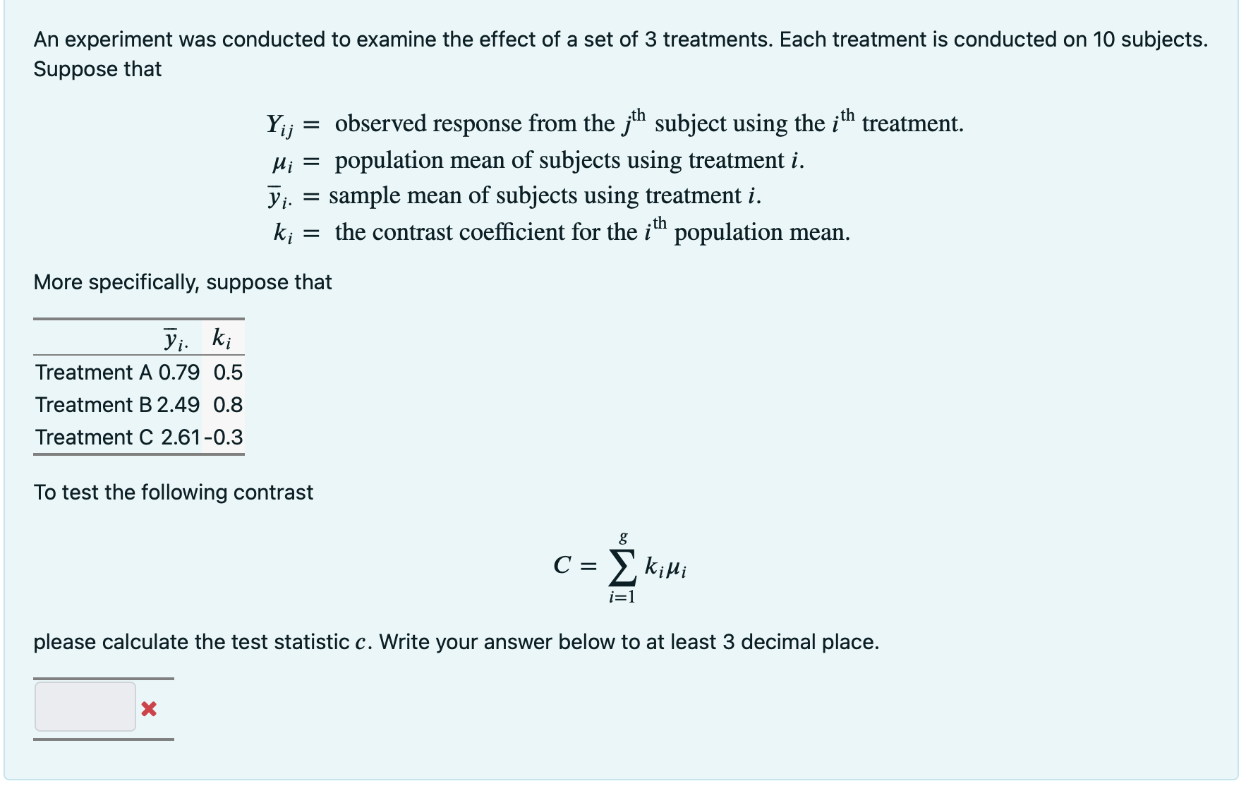 Solved Suppose now a different experiment was conducted to | Chegg.com
