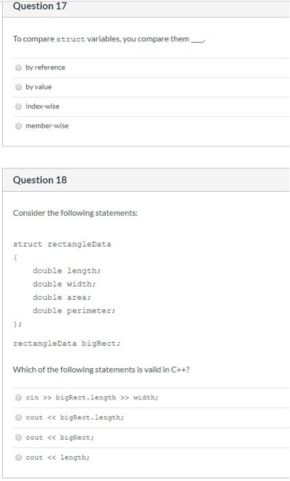 Solved Question 17 To compare struct variables, you compare | Chegg.com