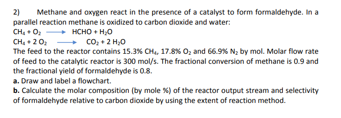 Solved 2) Methane and oxygen react in the presence of a | Chegg.com