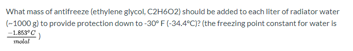 Solved What mass of antifreeze (ethylene glycol, C2H602) | Chegg.com