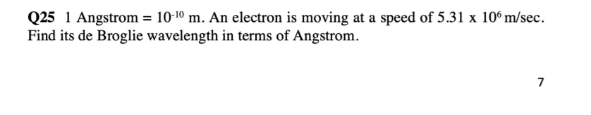 Solved = Q25 1 Angstrom = 10-10 m. An electron is moving at | Chegg.com