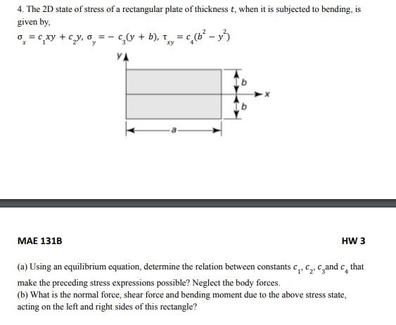 [Solved]: 4. The 2D state of stress of a rectangular plate