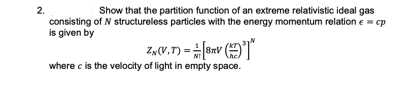 Solved Show that the partition function of an extreme | Chegg.com