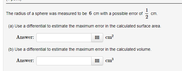 Solved The radius of a sphere was measured to be 6 cm with a | Chegg.com