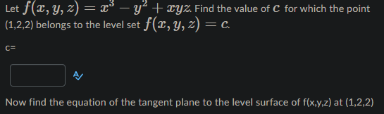 Solved Let f(x, y, z) = x — y2 + xyz. Find the value of C | Chegg.com