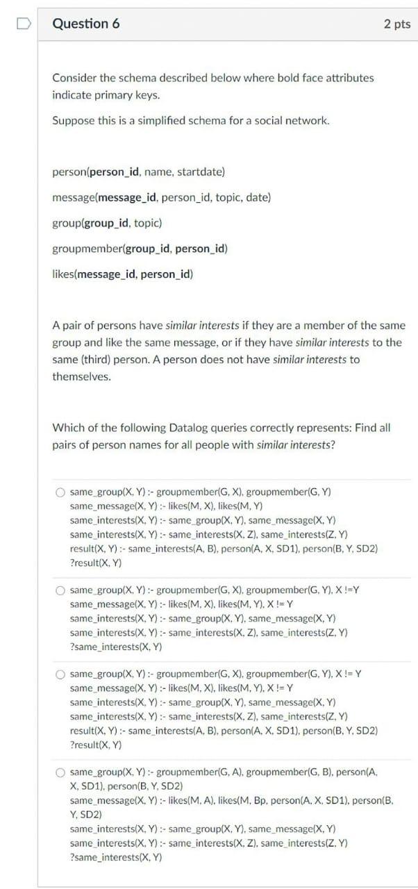Solved Question 6 2 pts Consider the schema described below | Chegg.com
