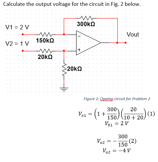 Solved Calculate the output voltage for the circuit in Fig. | Chegg.com
