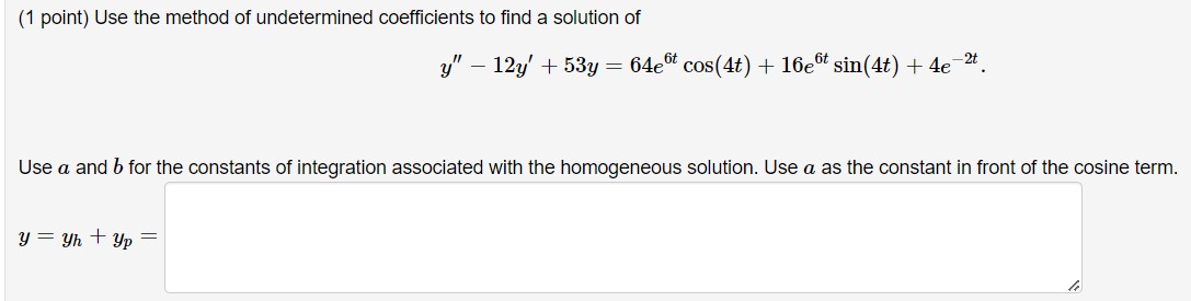 Solved (1 point) Use the method of undetermined coefficients | Chegg.com