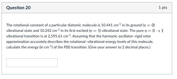 Solved The Rotational Constant Of A Particular Diatomic