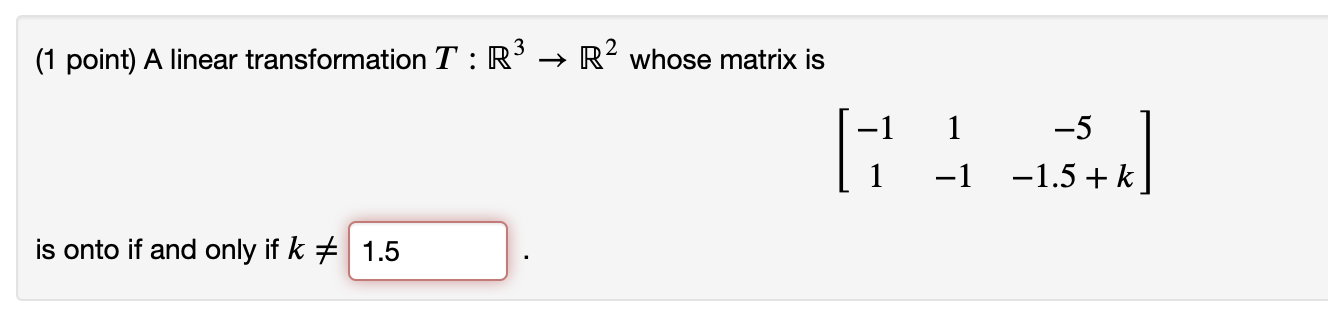 Solved (1 point) A linear transformation T: R3 → R2 whose | Chegg.com