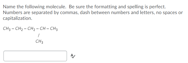 Solved Name the following molecule. Be sure the formatting | Chegg.com