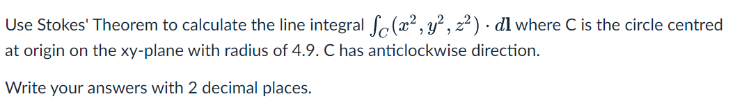Solved Use Stokes' Theorem to calculate the line integral | Chegg.com