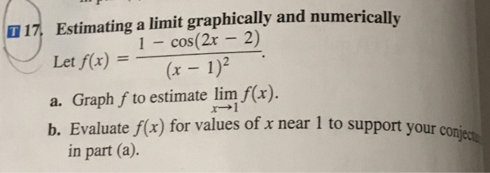Solved Estimating a limit graphically and numerically Let | Chegg.com