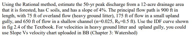 Solved Using the Rational method, estimate the 50 -yr peak | Chegg.com