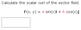 Solved Calculate the scalar curl of the vector field. F(x, | Chegg.com