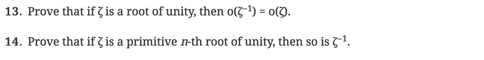 Solved 13. Prove that if ( is a root of unity, then 0(5-1) = | Chegg.com