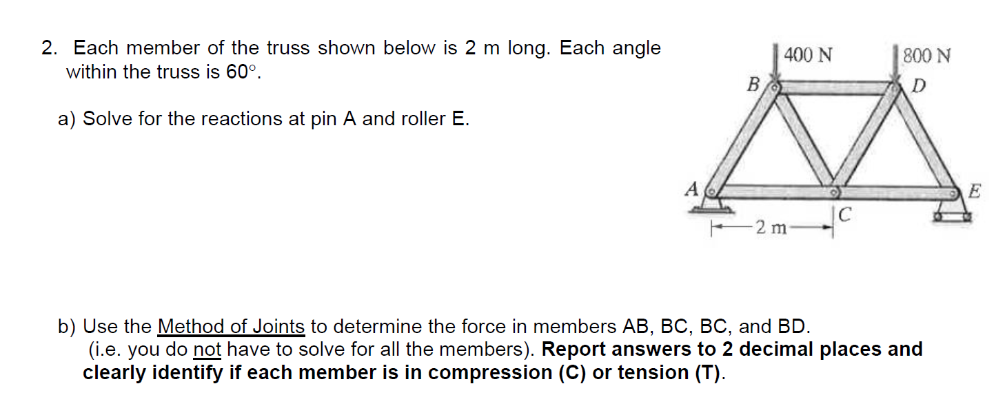 Solved b) ﻿Use the Method of Joints to determine the force | Chegg.com