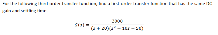 Solved For the following third-order transfer function, find | Chegg.com