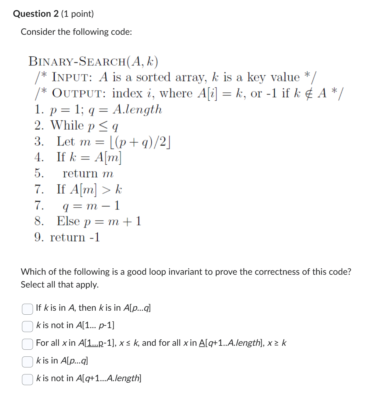 Solved BinaRy-Search(A,k) /* Input: A is a sorted array, k | Chegg.com